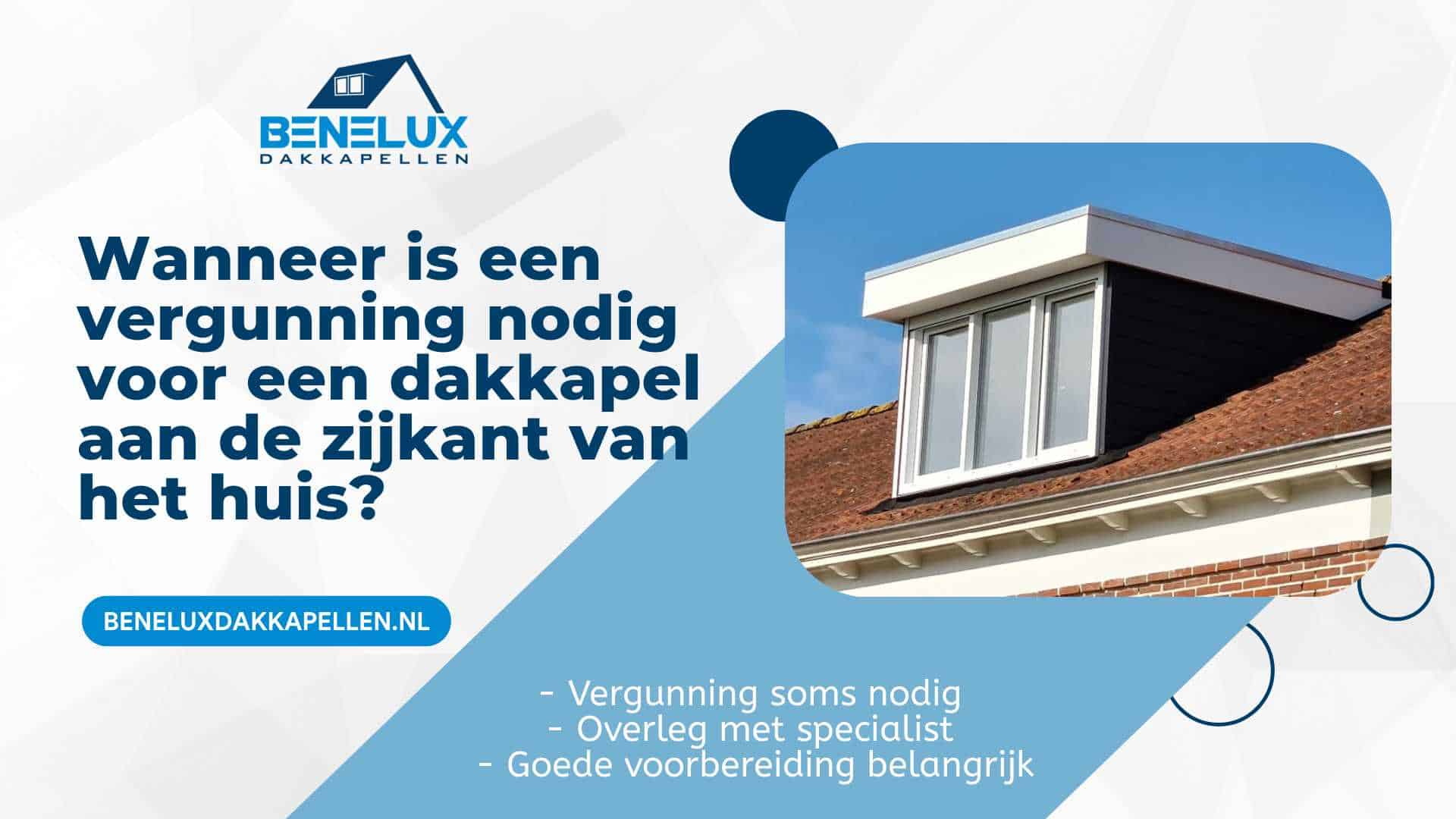 Wanneer is een vergunning nodig voor een dakkapel aan de zijkant van ...