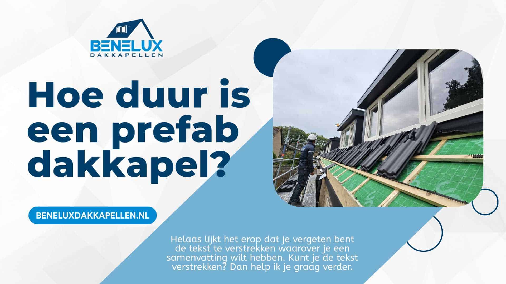 Hoe duur is een prefab dakkapel? - Benelux Dakkapellen